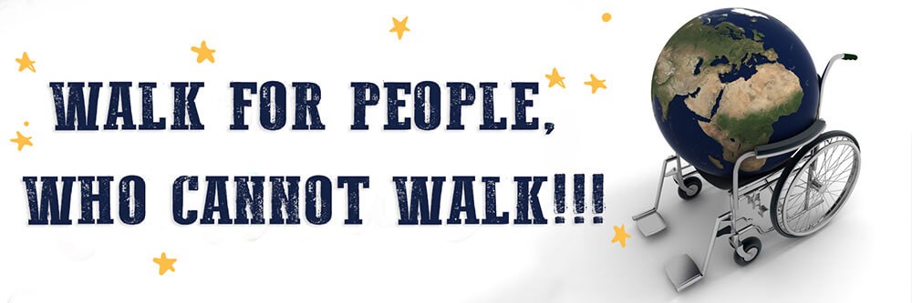 Walk for People who cannot walk | Walk around the Earth - The longest ...